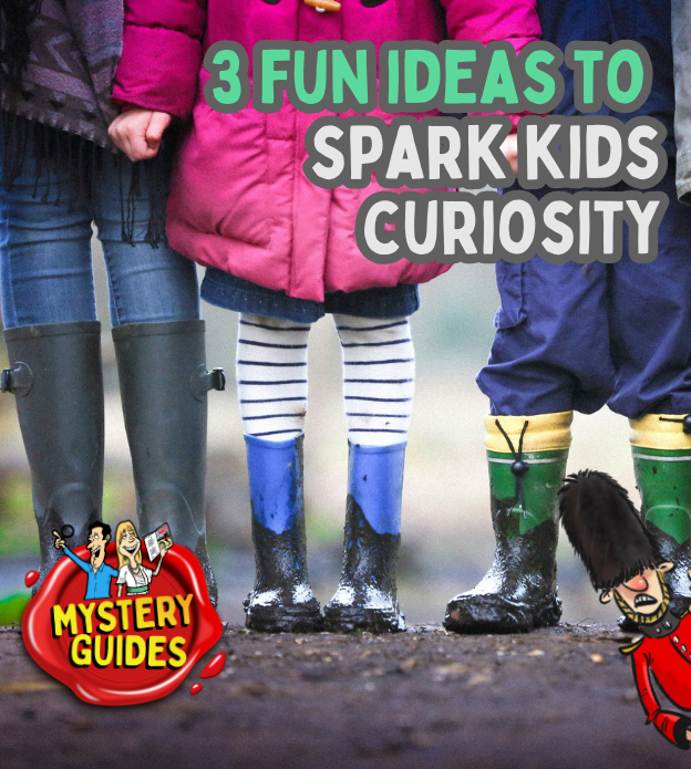 Mystery Guides Blog | Fun Things To Do With Kids To Spark Curiosity ...